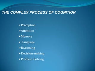 Cognitive process by sipnayan101 | PPTX