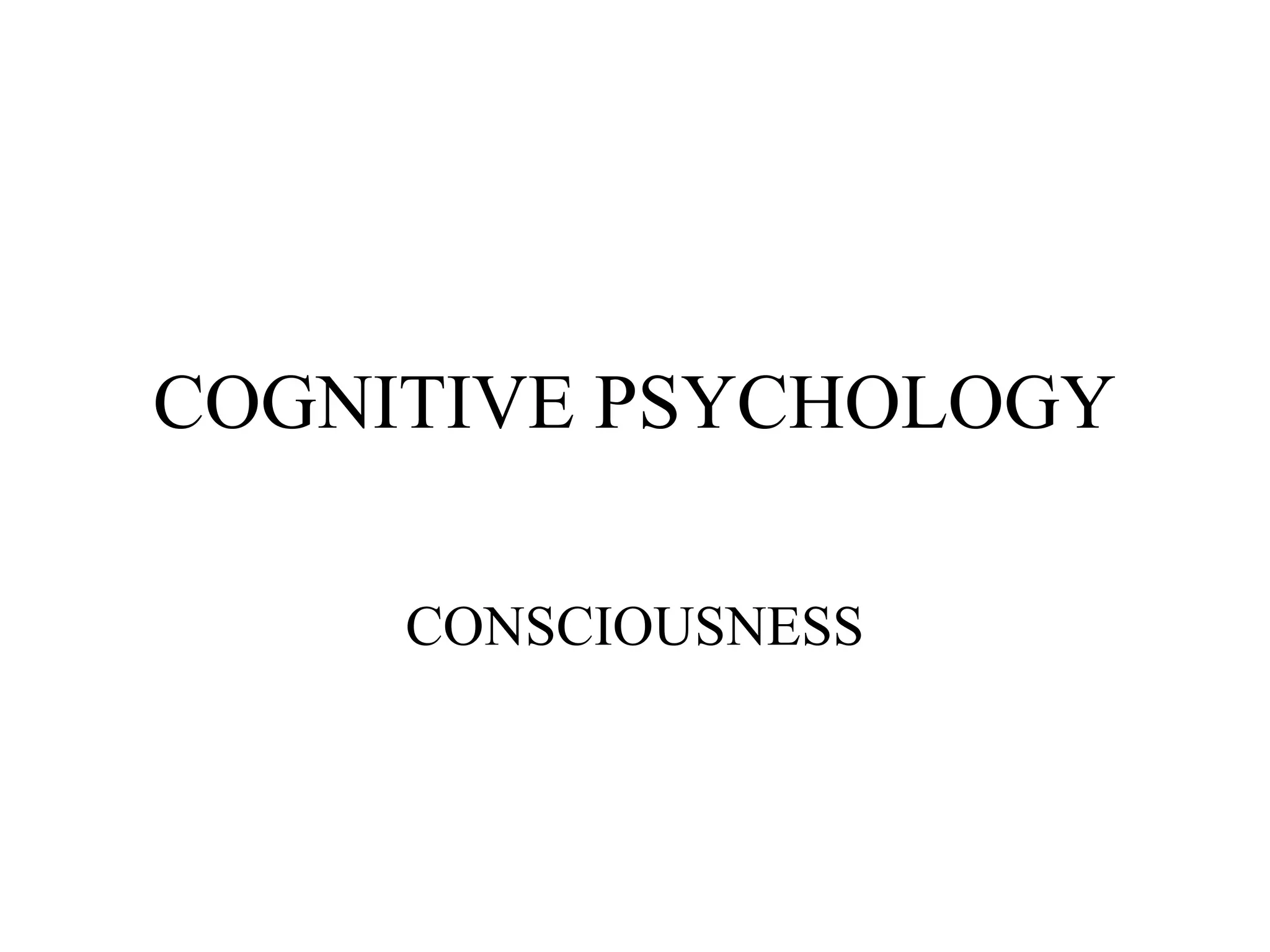 Cognitive psychology consciousness | PPT