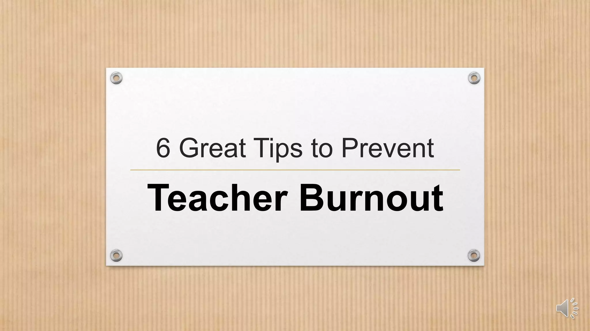 6 Great Tips to Prevent Teacher Burnout | PPTX