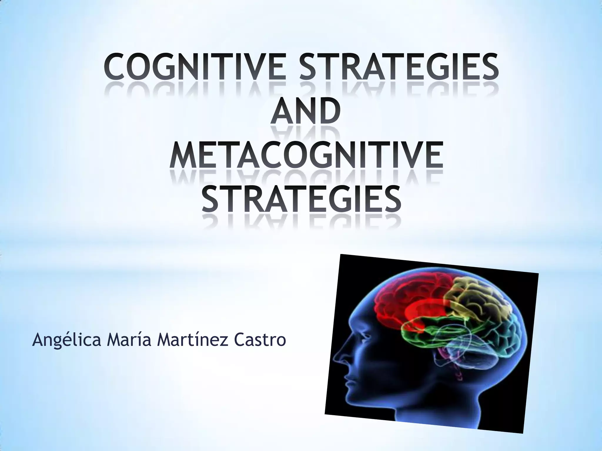 Cognitive strategies and Metacognitive strategies | PPTX