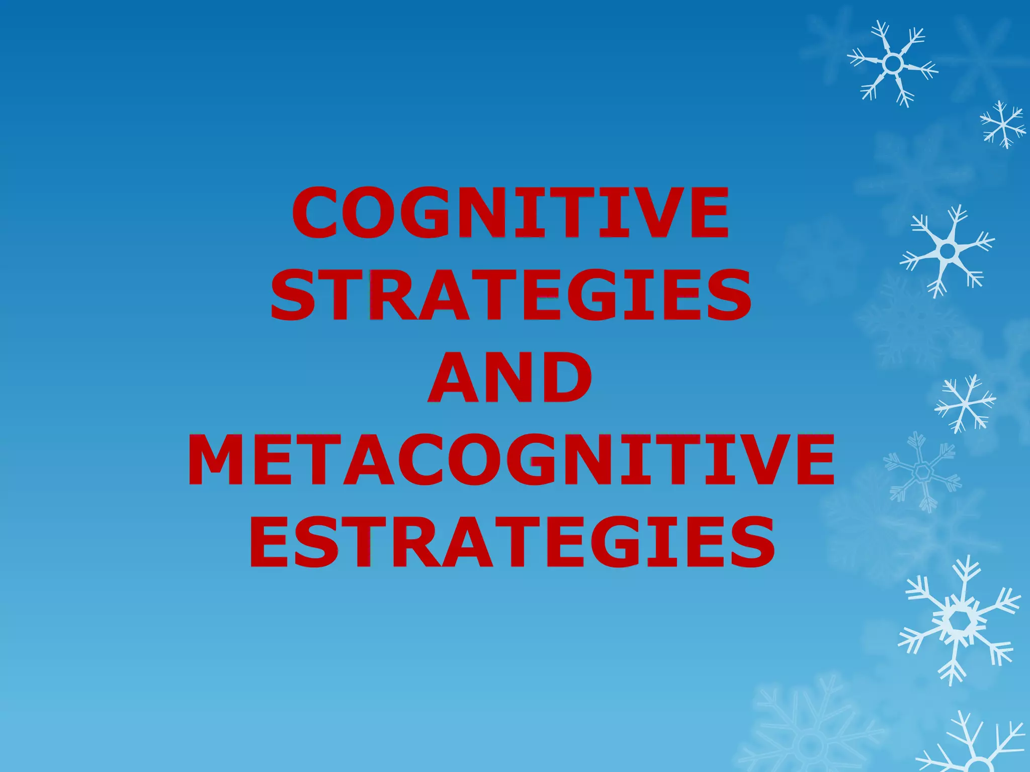 Cognitive strategies and metacognitive strategies | PPTX