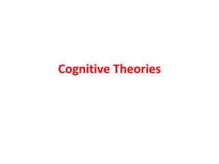 Cognitive Theories.pptx