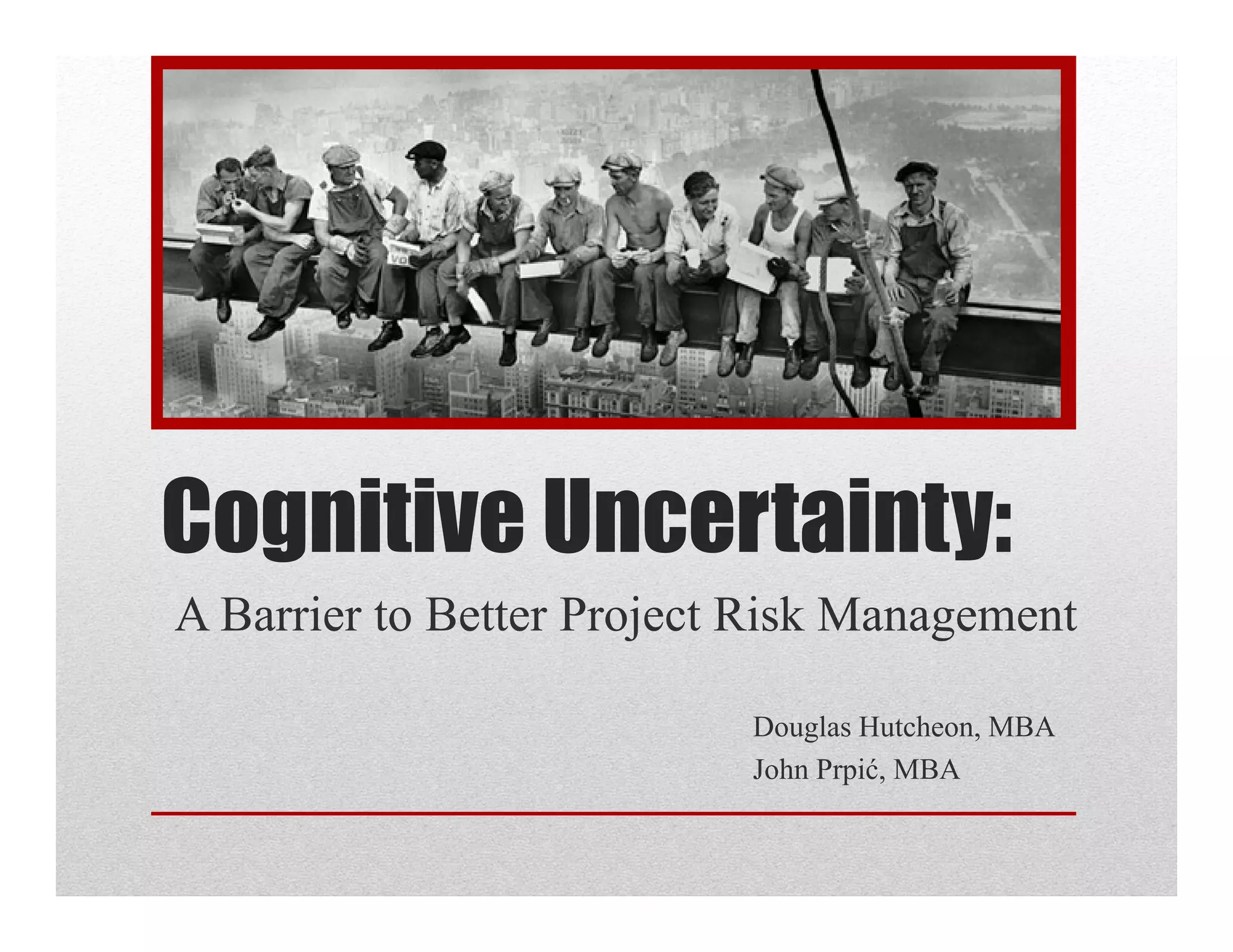 Cognitive Uncertainty: A Barrier to Better Project Risk Management | PDF