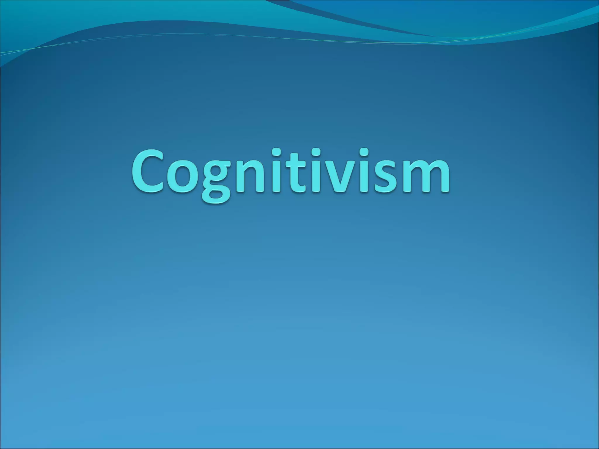 Cognitivism | PPT