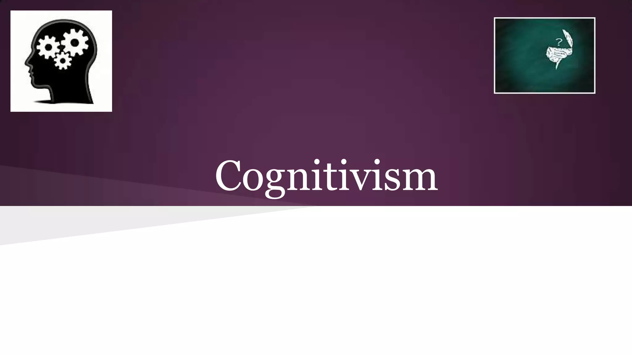 Cognitivist learning theory hunt montgomery | PPT