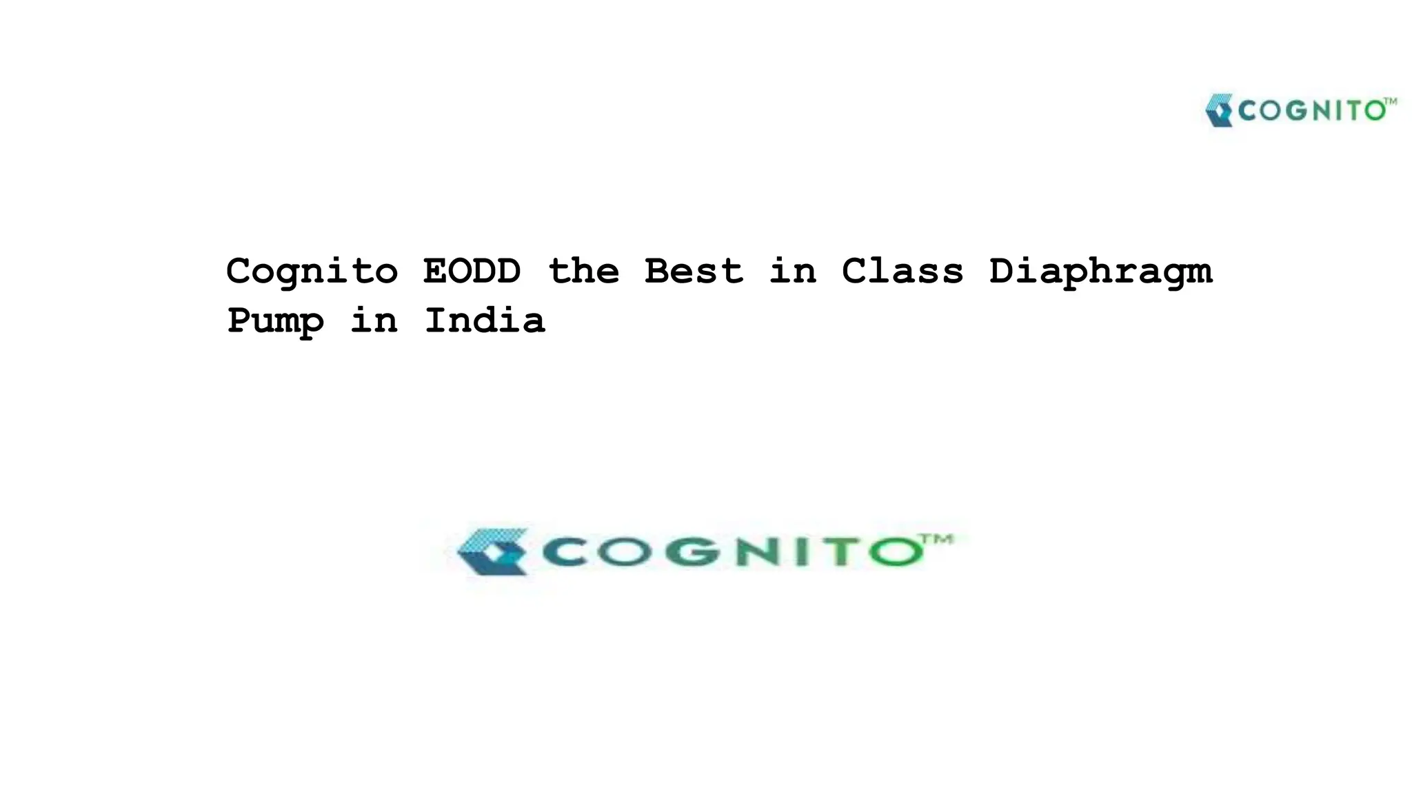 Cognito EODD the Best in Class Diaphragm Pump in India.pptx