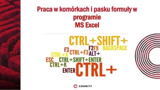 Cognity kurs Excel, kurs VBA w Excelu-skróty klawiszowe, praca w komórkach | PPT