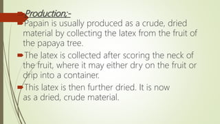 PAPAIN(phyto enzyme's) | PPTX