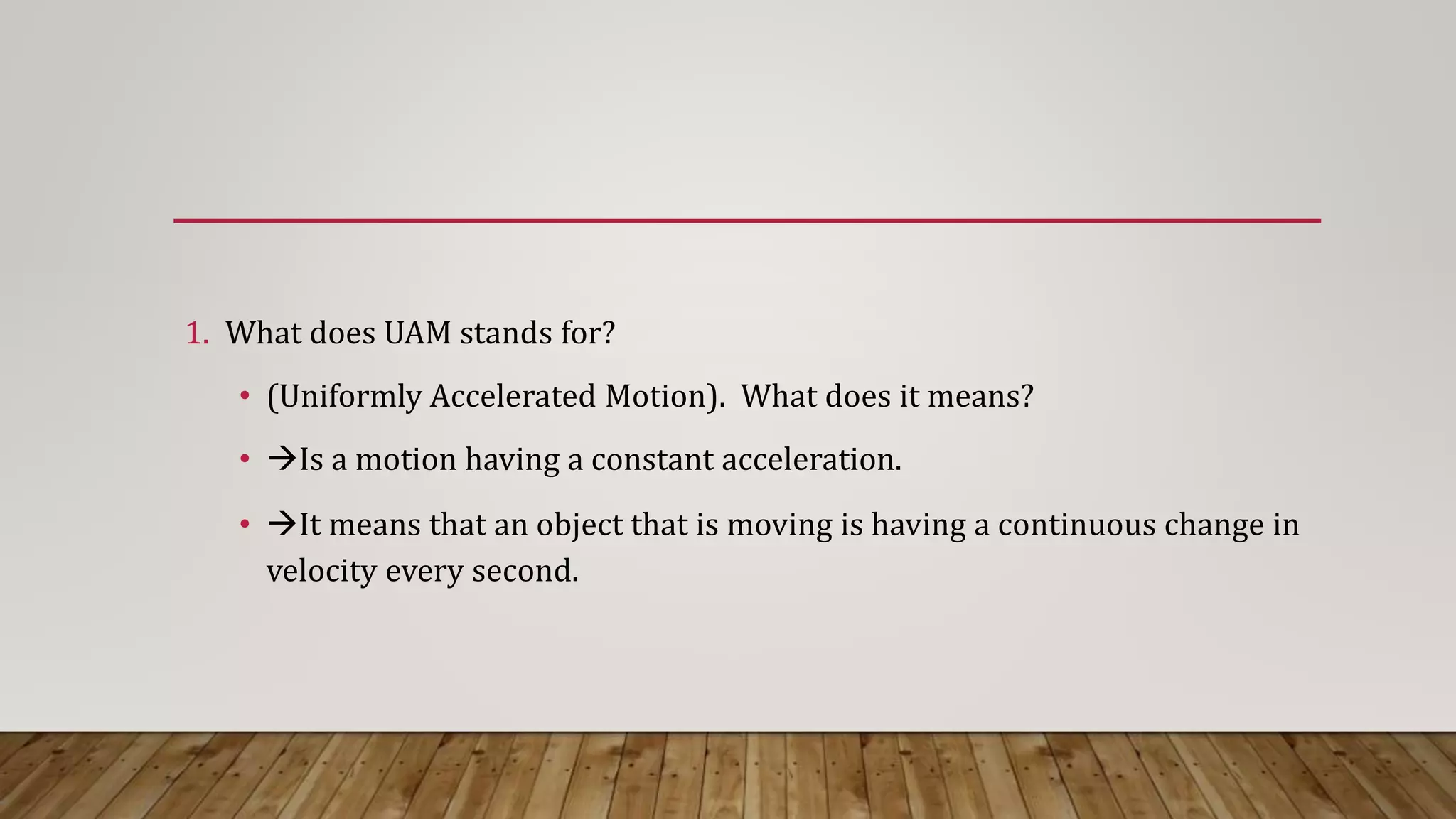 Grade 9 uniformly accelerated motion | PPTX