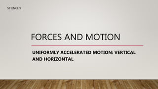 Grade 9 uniformly accelerated motion | PPTX