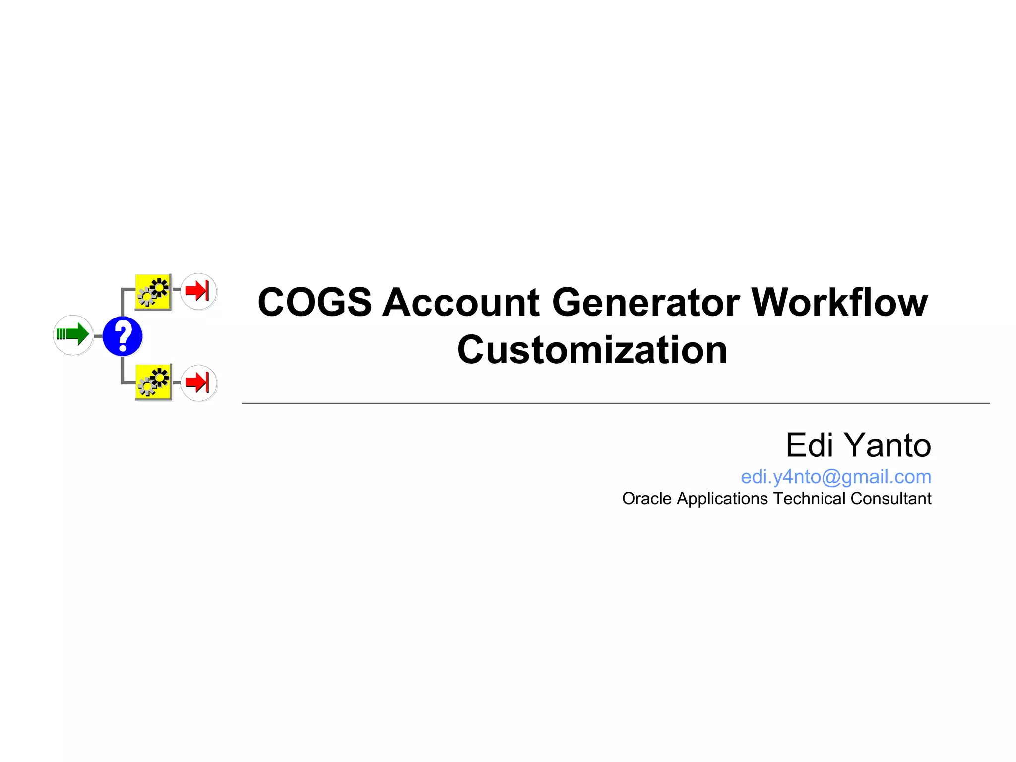 Cogs Account Generator Workflow Customization Ppt