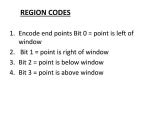 Cohen sutherland line clipping | PPTX