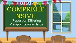 Coherent and comprehensive report in differing viewpoints on an issue ...