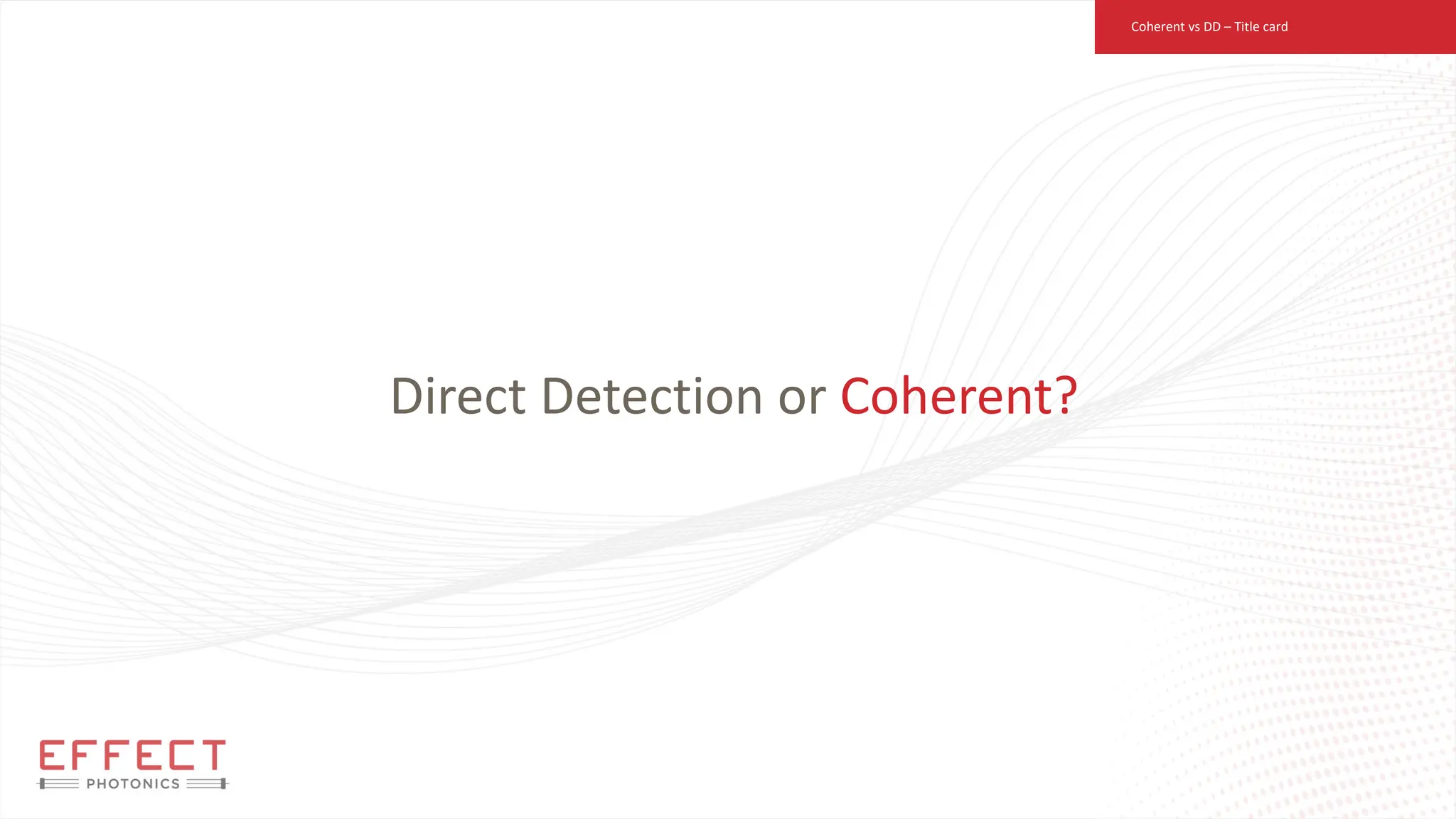 Direct Detection Or Coherent Effect Photonics Explains Ppt