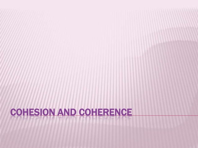 Cohesion and coherence | PPTX