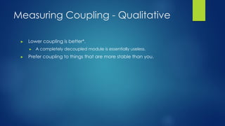 Cohesion and Coupling - The Keys To Changing Your Code With Confidence ...