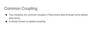 Cohesion and coupling in software design | PPTX
