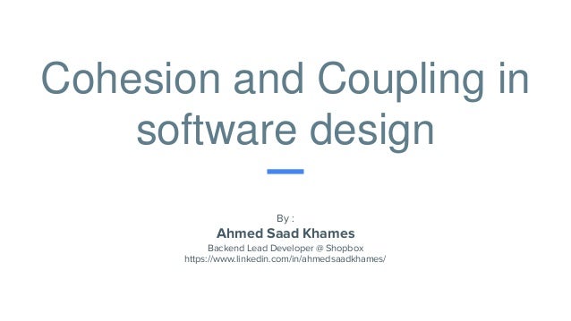 Cohesion and coupling in software design