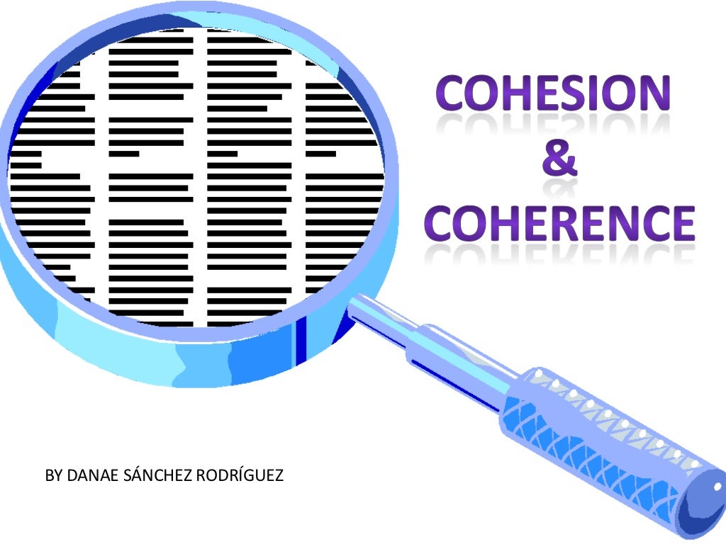Cohesion And Coherence