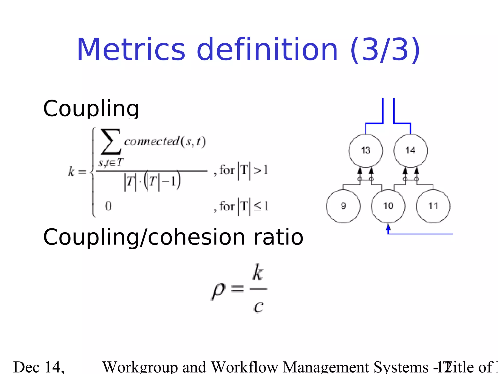 Cohesion and coupling metrics for workflow process design | PPT