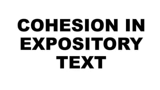 COHESION in expository text in english.pptx