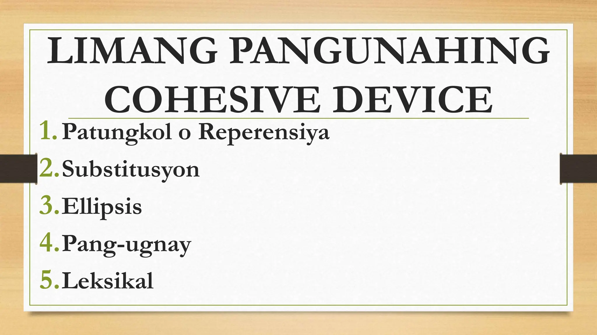 Cohesive Device (kOHESIYONG gRAMATIKAL).pptx