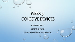DIFFERENT COHESIVE DEVICES OR CONNECTORS | PPTX