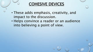 DIFFERENT COHESIVE DEVICES OR CONNECTORS | PPTX