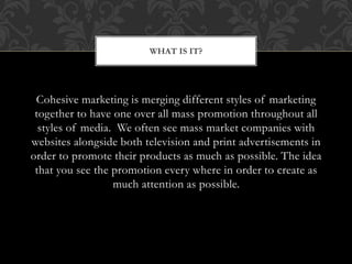 Cohesive Marketing | PPT