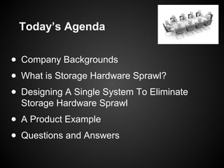Stopping Storage Hardware Sprawl | PPT