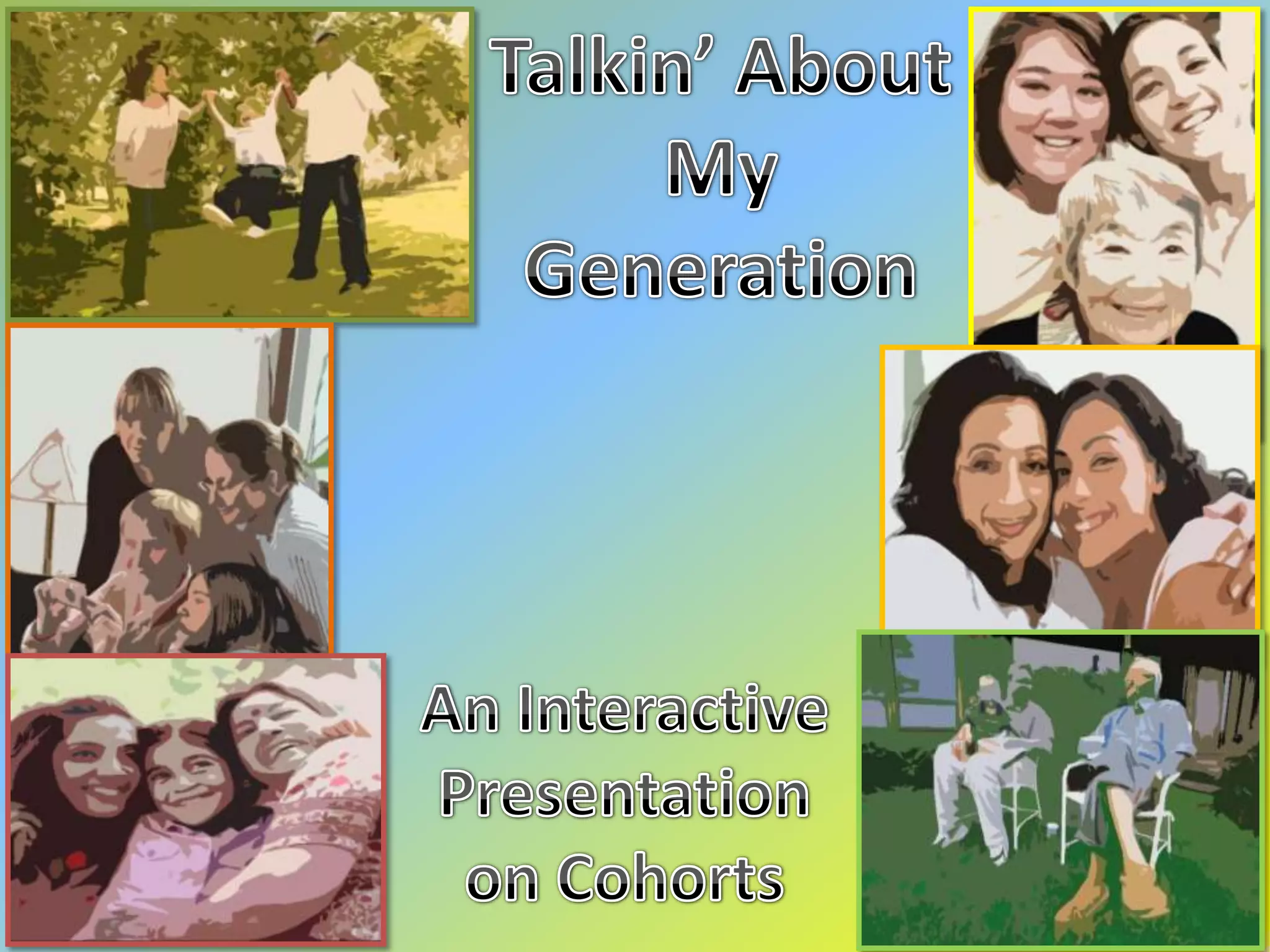 Talkin About My Generation | PPTX