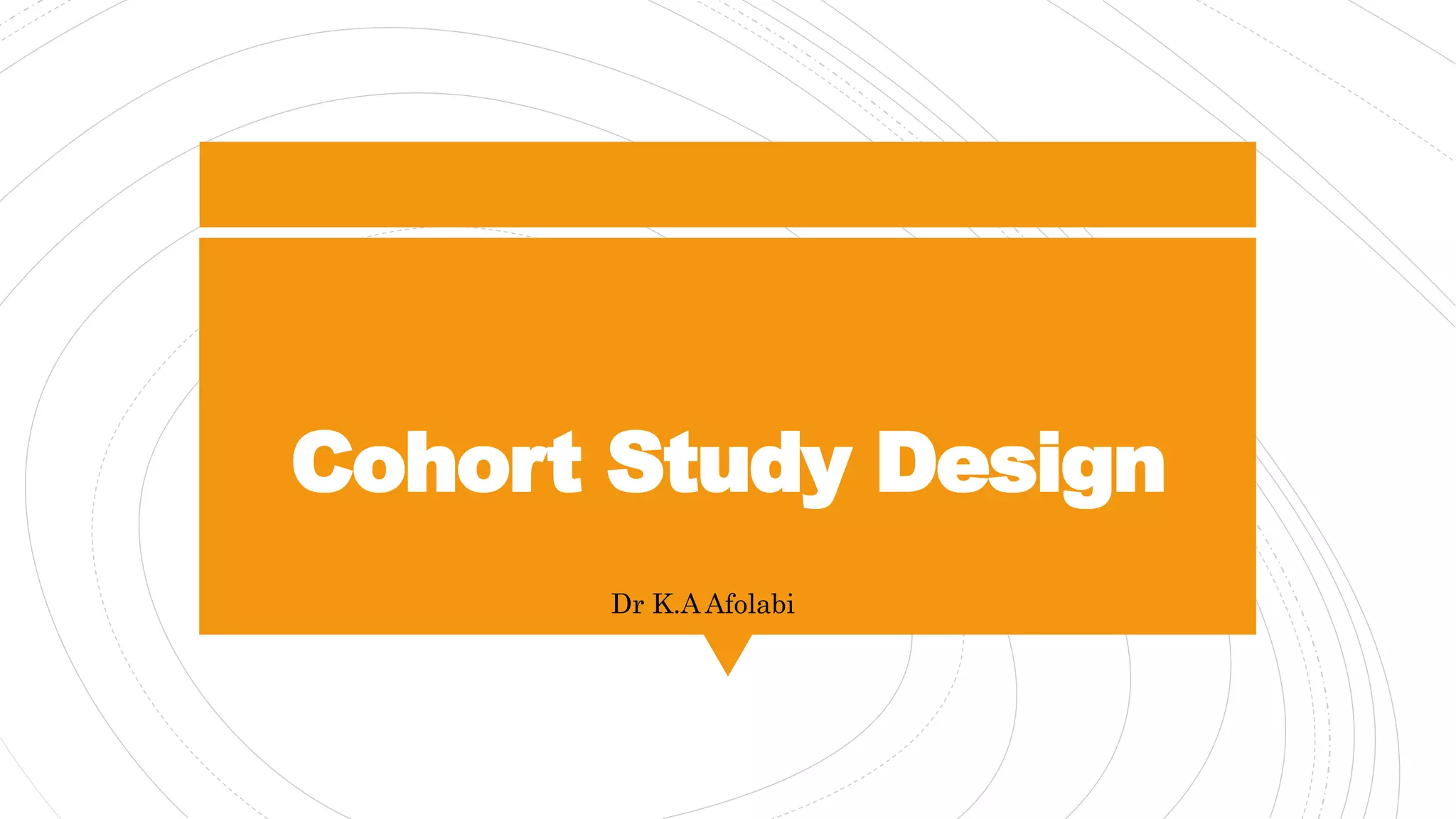 Cohort study design | PPT