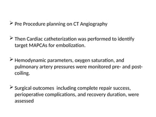 Coiling of Major Aortopulmonary Collateral Arteries (MAPCAs.pptx