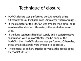 Coiling of Major Aortopulmonary Collateral Arteries (MAPCAs.pptx