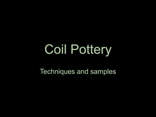 Coil pot presentation, ceramics lesson plan | PPTX