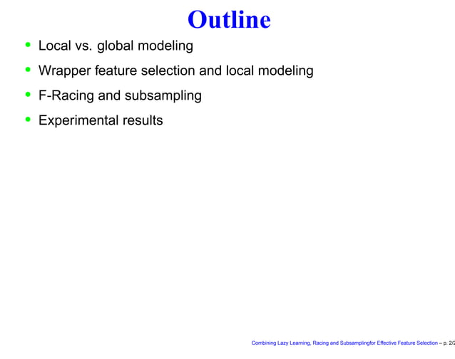 Combining Lazy Learning Racing And Subsampling For Effective Feature Selection Ppt