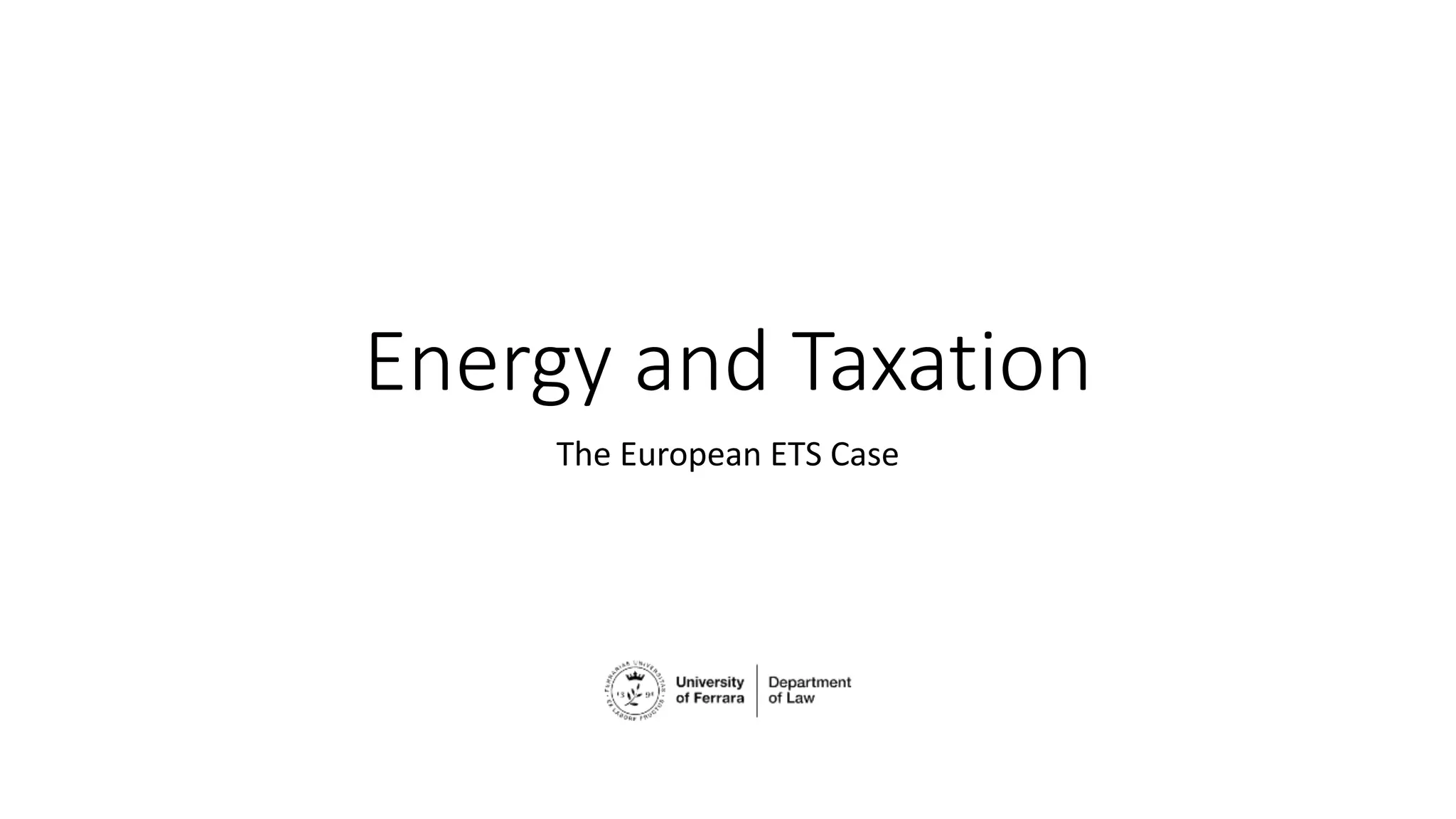 Energy and taxation (the European ETS Case) | PPTX