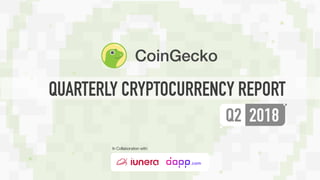 CoinGecko 2018 Q2 Cryptocurrency Report | PDF | Internet | Computing