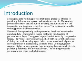 Coining process by satyam diwedi | PPTX