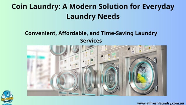 Coin Laundry A Modern Solution for Everyday Laundry Needs.pptx