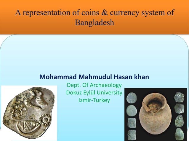 Coins & currency system of Bangladesh (ancient to medieval period) | PPTX