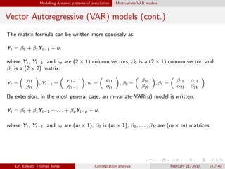 Cointegration analysis: Modelling the complex interdependencies between ...