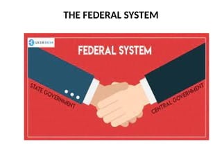 COI unit 5 THE FEDERAL SYSTEM. pptx | PPTX
