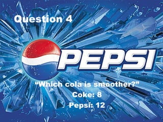 Coke v. Pepsi Challenge | PPT