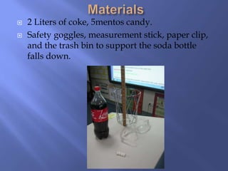 Coke and mentos grade 4 esl2 | PPTX