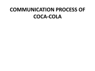 Coke communication process | PPTX