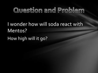 Coke&Mentos Experiment - Masha | PPT