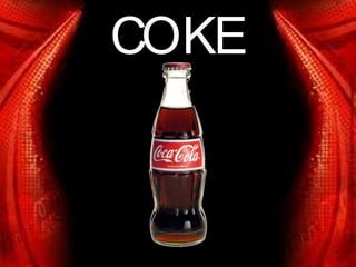 Coke ppt | PPT
