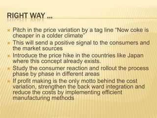 Coke pricing startegy draft2 | PPTX