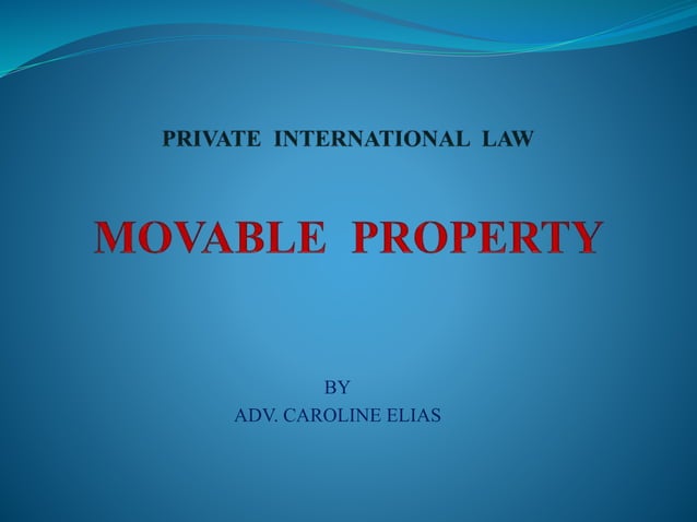 Movable Property in Private International Law | PPTX